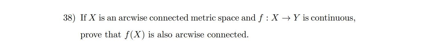 Solved If x ﻿is an arcwise connected metric space and f:x→Y | Chegg.com
