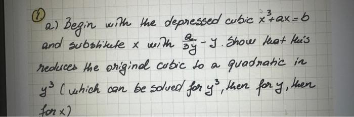 Solved (1) a) Begin with the depressed cubic \\( x^{3}+a x=b | Chegg.com