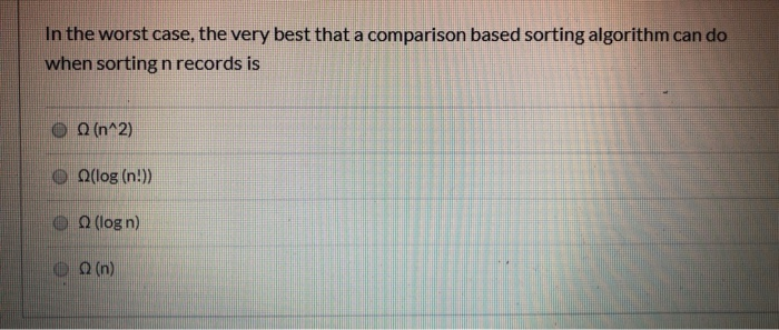 Solved In the worst case, the very best that a comparison | Chegg.com
