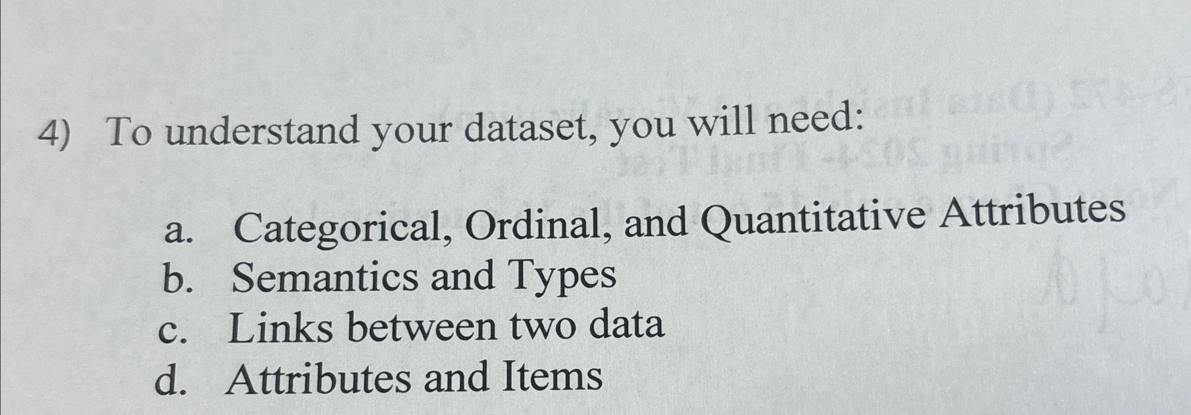 Solved To understand your dataset, you will need:a. | Chegg.com