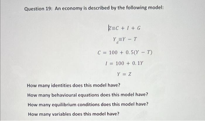 Solved Question 19: An economy is described by the following | Chegg.com
