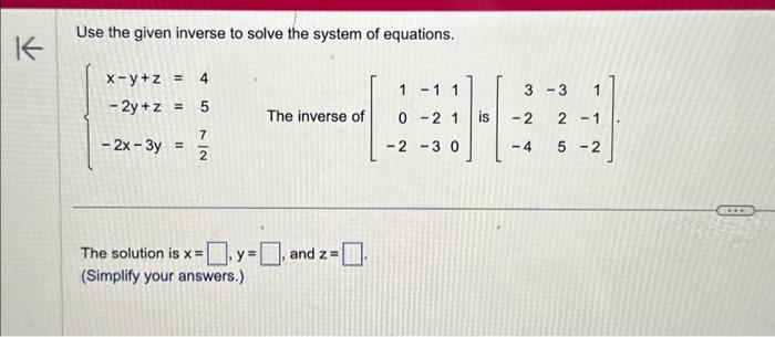 Solved Use the given inverse to solve the system of | Chegg.com