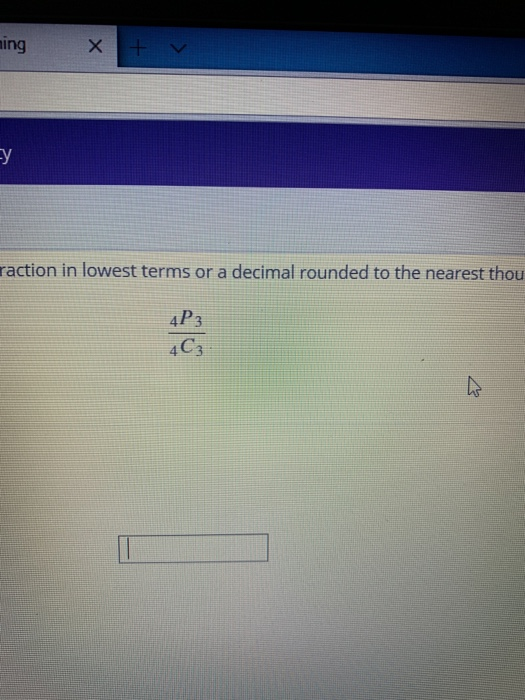 Solved ming X + raction in lowest terms or a decimal rounded | Chegg.com