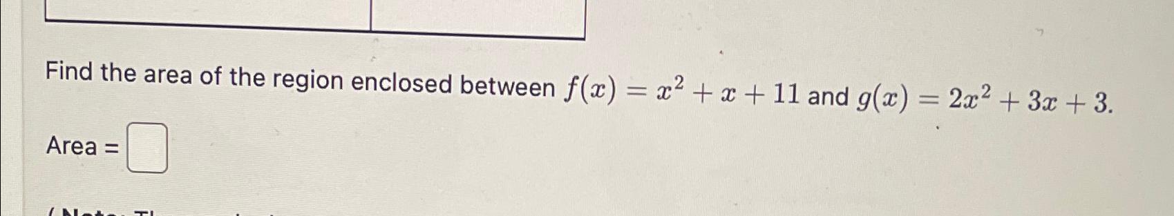 Solved Find the area of the region enclosed between | Chegg.com