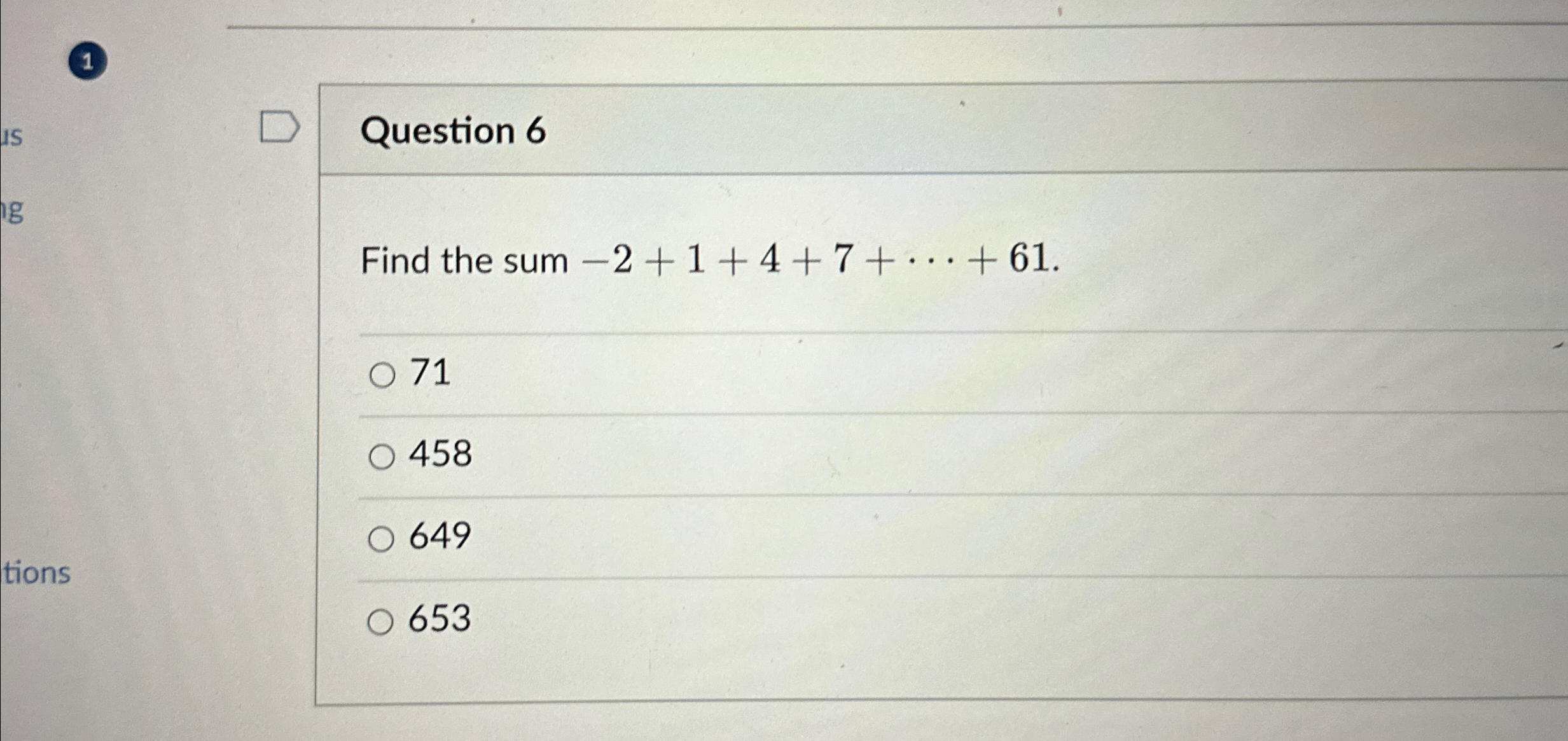 Solved Question 6Find the sum -2+1+4+7+cdots+61.71458649653 | Chegg.com