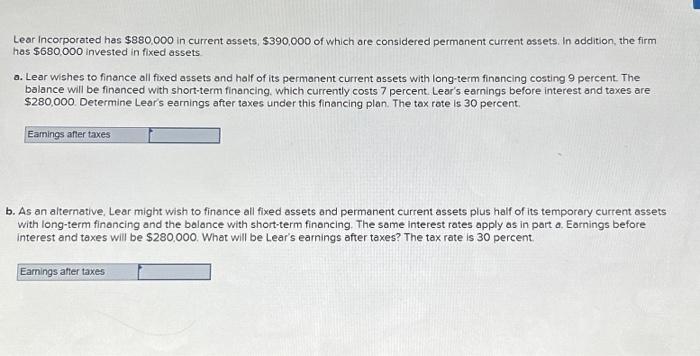 Solved Lear incorporated has $880,000 in current assets, | Chegg.com