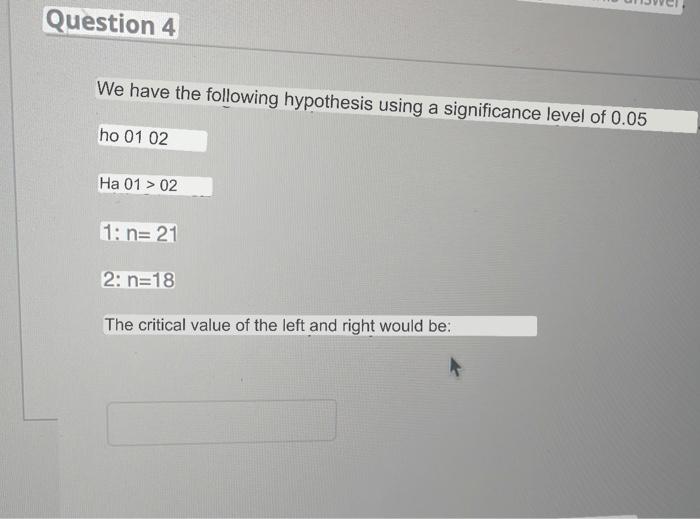 Solved We have the following hypothesis using a significance | Chegg.com