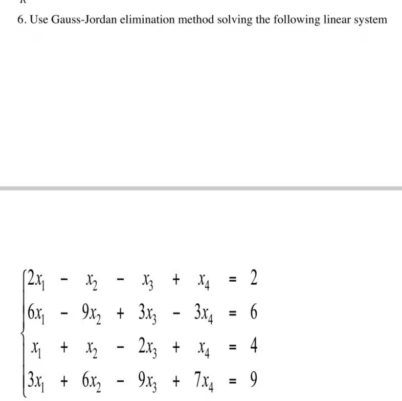 Solved The to use Gauss-jordan elimination method solving | Chegg.com