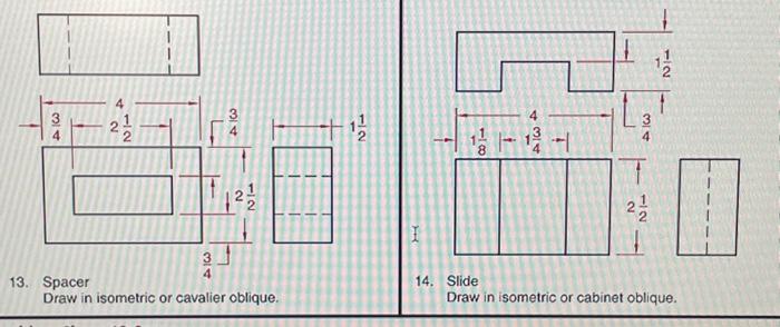 Solved Draw in isometric or cavalier oblique. | Chegg.com