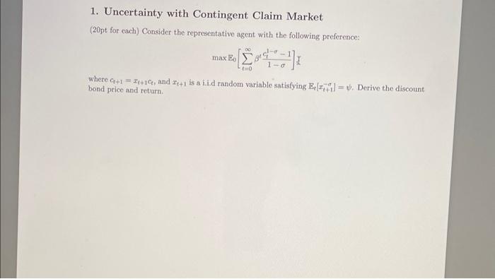 Solved 1. Uncertainty with Contingent Claim Market (20pt for | Chegg.com