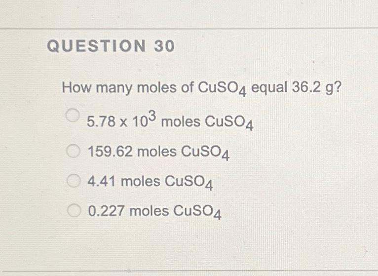 Solved QUESTION 30How many moles of CuSO4 ﻿equal | Chegg.com