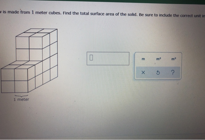 Solved w is made from 1 meter cubes. Find the total surface | Chegg.com