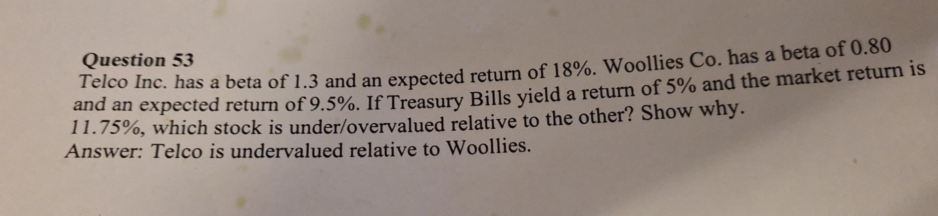 Solved Question 53 Telco Inc. has a beta of 1.3 and an | Chegg.com