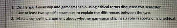 Solved 1. Define sportsmanship and gamesmanship using | Chegg.com