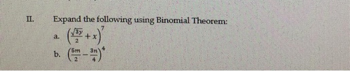 Solved Expand the following using Binomial Theorem: | Chegg.com