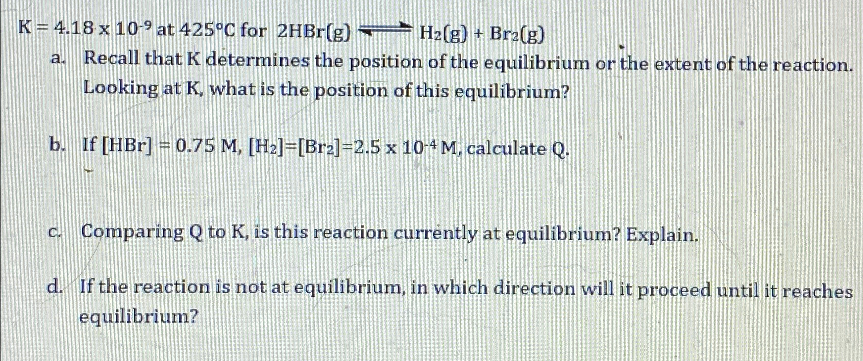 Solved K=4.18×10-9 at 425°C ﻿for | Chegg.com