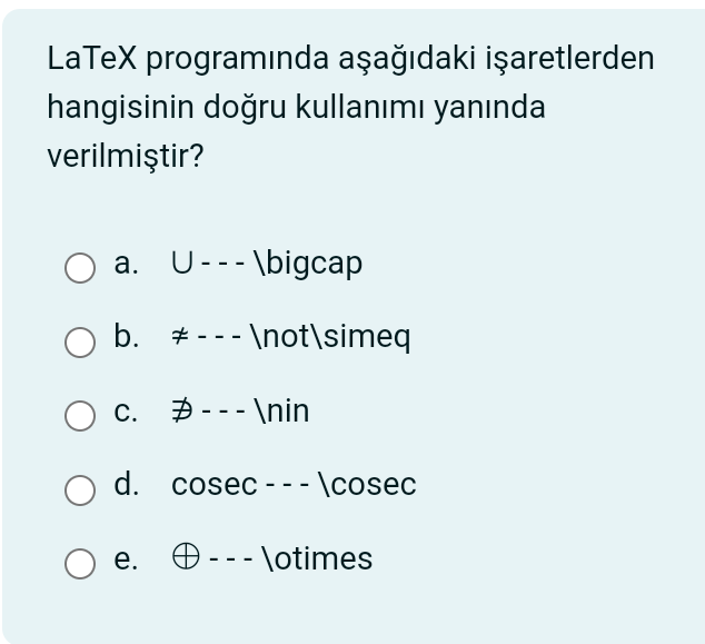 Solved LaTeX programında aşağıdaki işaretlerden hangisinin | Chegg.com