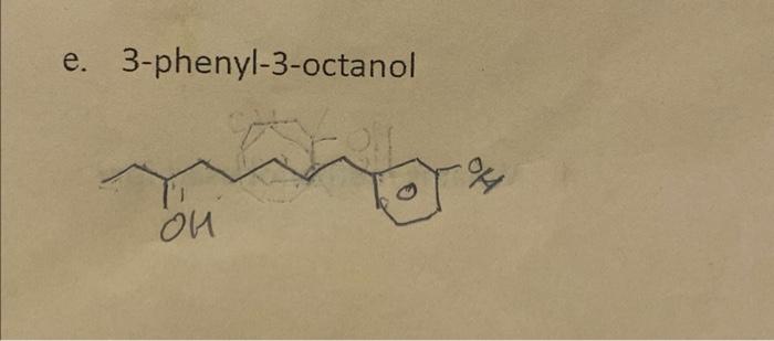 Solved e. 3-phenyl-3-octanol .g. | Chegg.com