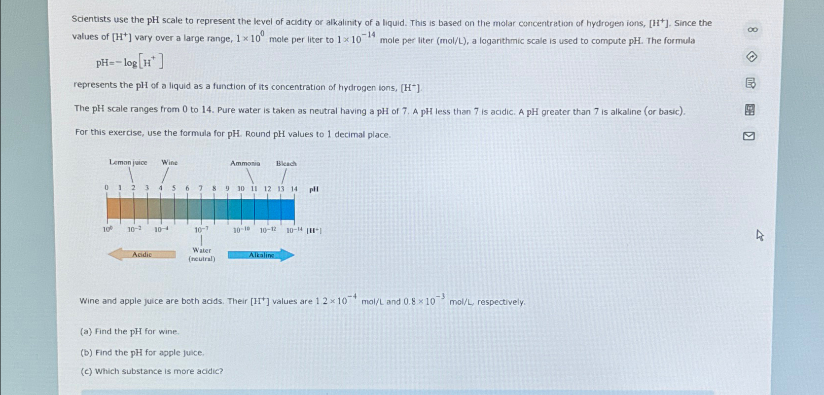Solved Scientists use the pH ﻿scale to represent the level | Chegg.com