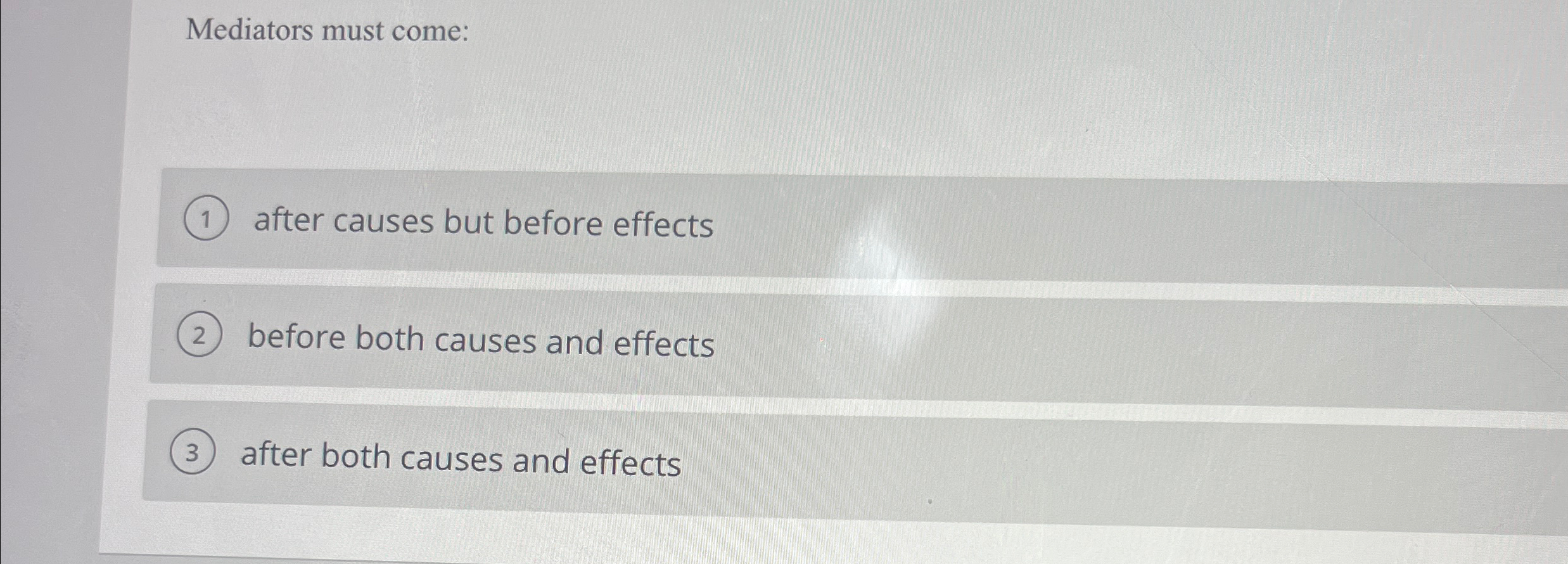 Solved Mediators must come:after causes but before | Chegg.com