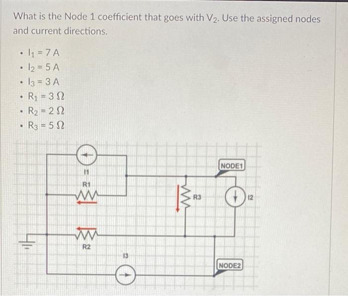 Solved What is the Node 2 coefficient that goes with V1. Use | Chegg.com