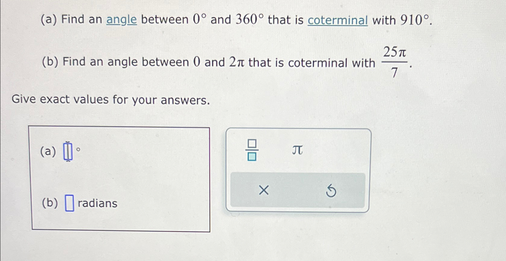 Solved (a) ﻿Find an angle between 0° ﻿and 360° ﻿that is | Chegg.com
