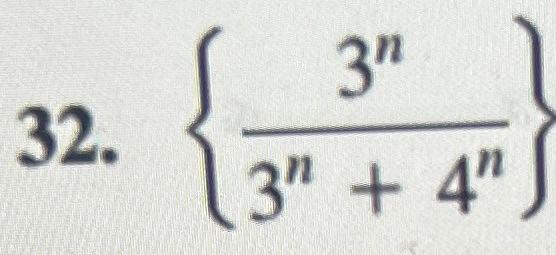 Solved 32. {3n+4n3n}13-52. Limits of sequences Find the | Chegg.com