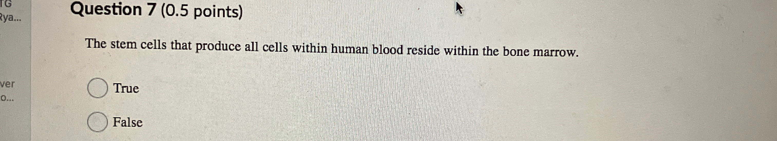 Solved Question 7 (0.5 ﻿points)The stem cells that produce | Chegg.com