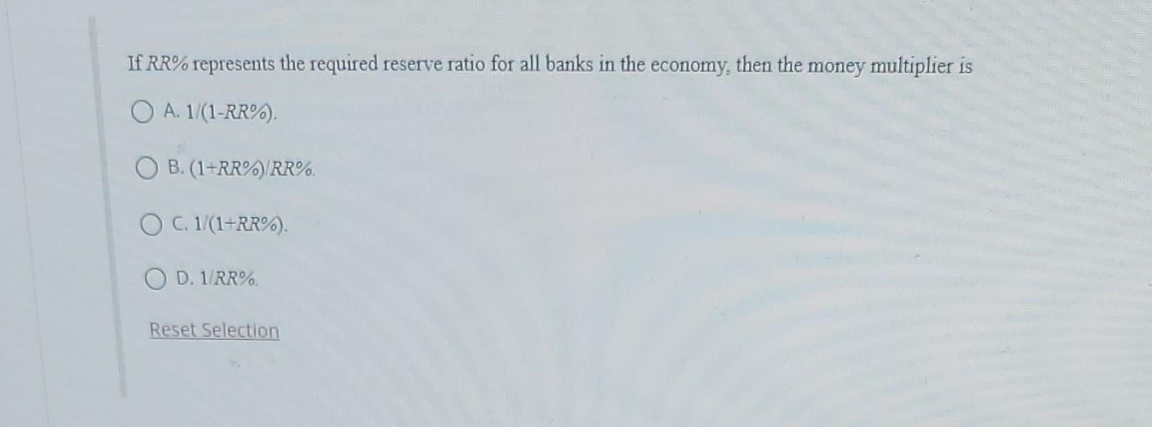 Solved If RR% represents the required reserve ratio for all | Chegg.com