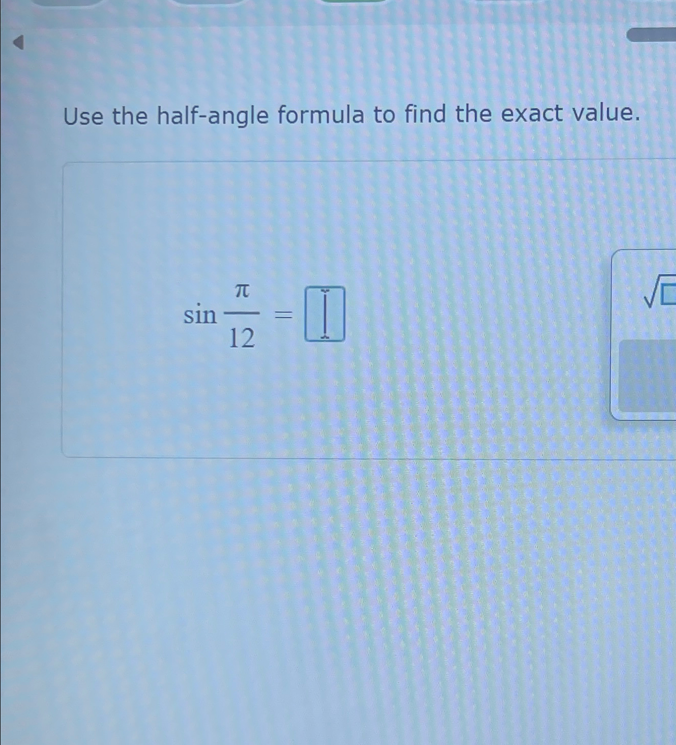 Solved Use the half-angle formula to find the exact | Chegg.com