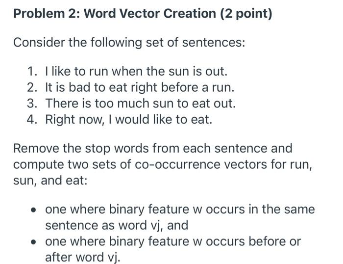 Solved Problem 2: Word Vector Creation (2 point) 2 Consider | Chegg.com