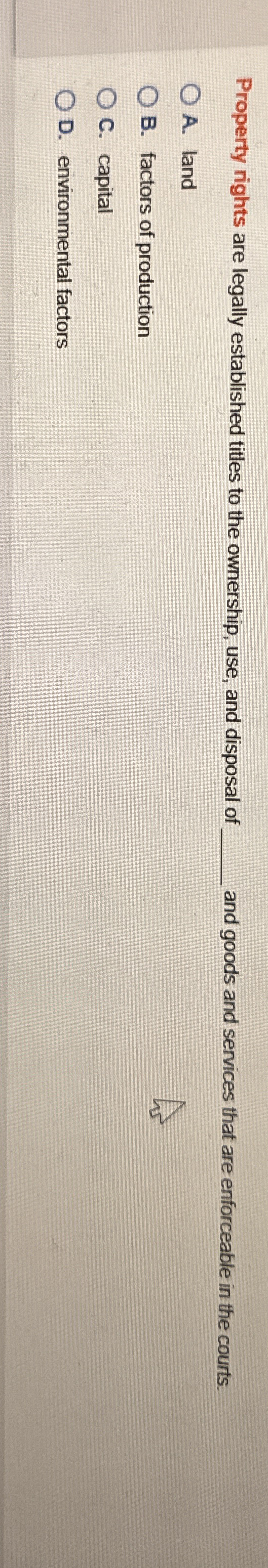 Solved Property rights are legally established titles to the | Chegg.com