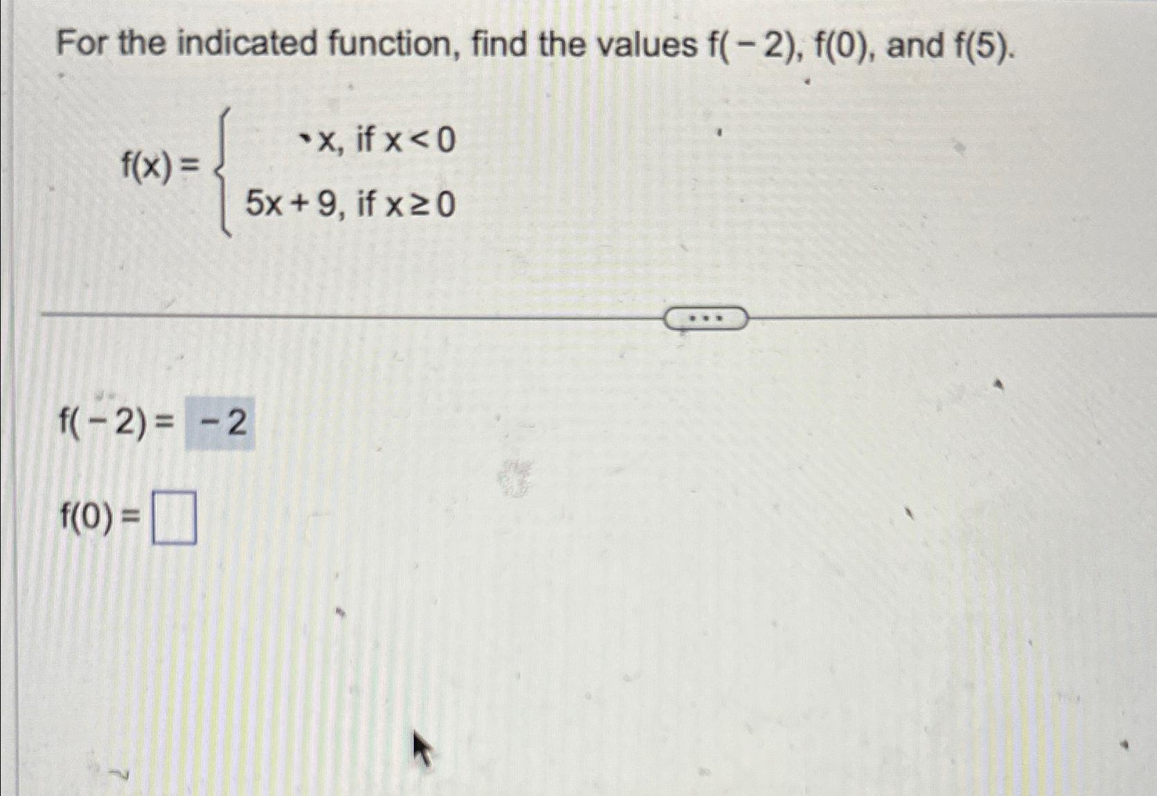 Solved For the indicated function, find the values | Chegg.com