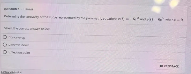 Solved QUESTION 6 - 1 ﻿POINTDetermine the concavity of the | Chegg.com