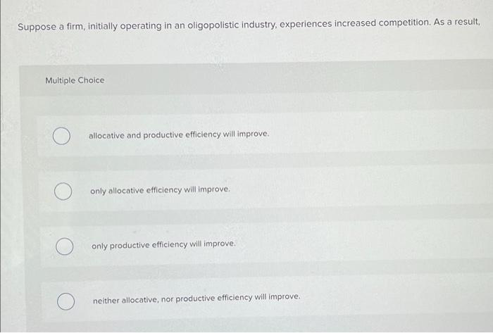Solved Suppose a firm, initially operating in an | Chegg.com