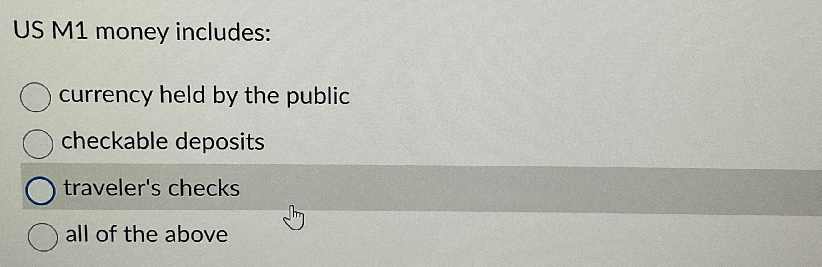 Solved US M1 ﻿money includes:currency held by the | Chegg.com
