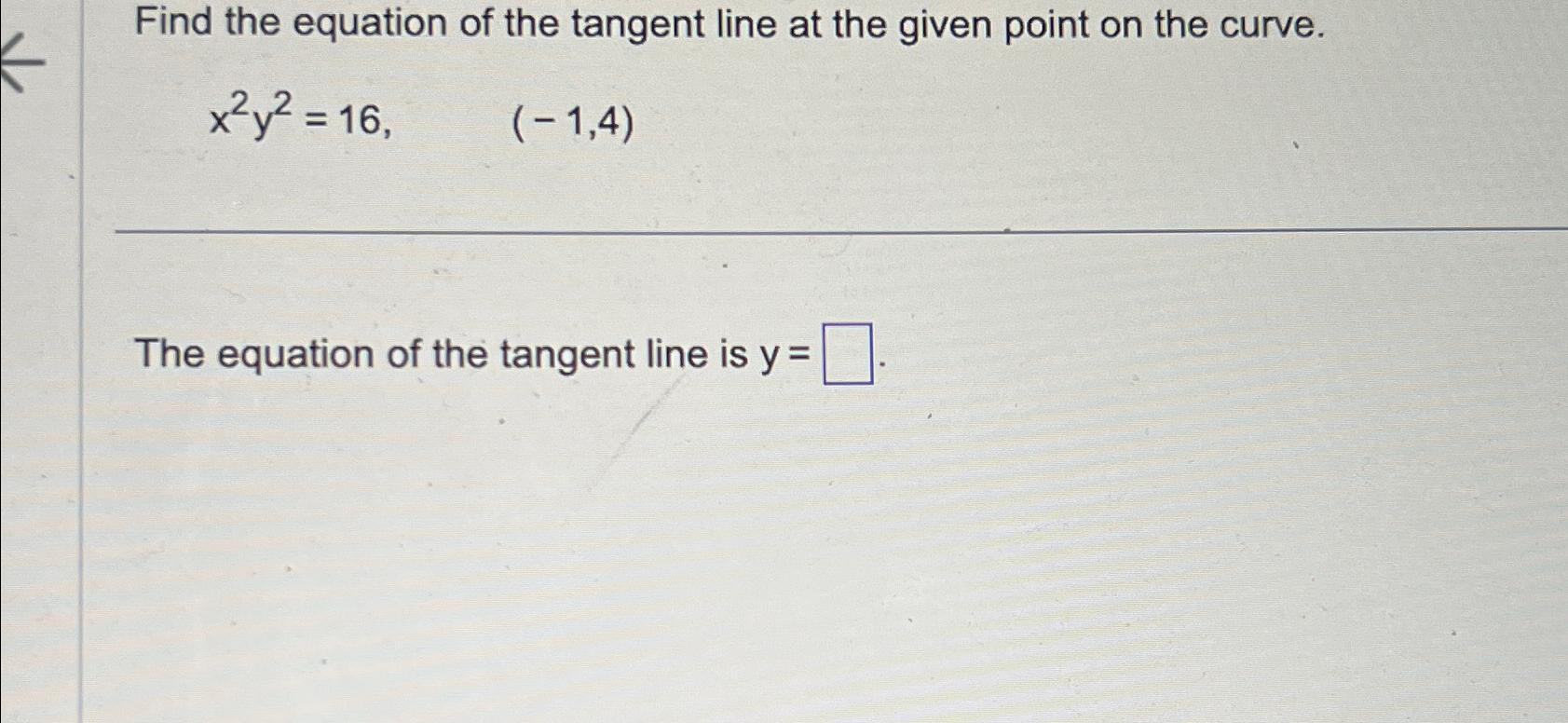Solved Find the equation of the tangent line at the given | Chegg.com