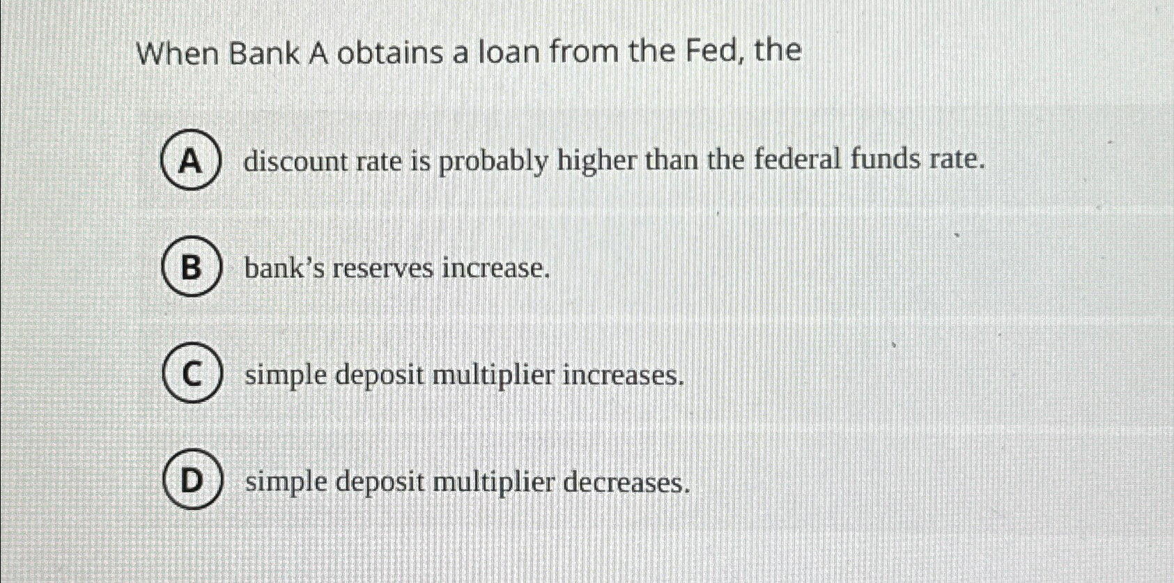 Solved When Bank A obtains a loan from the Fed, thediscount | Chegg.com
