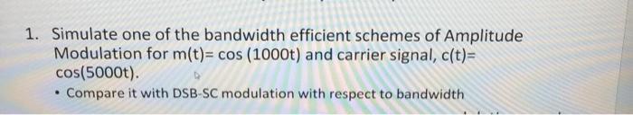 Solved Simulate one of the bandwidth efficient schemes of | Chegg.com