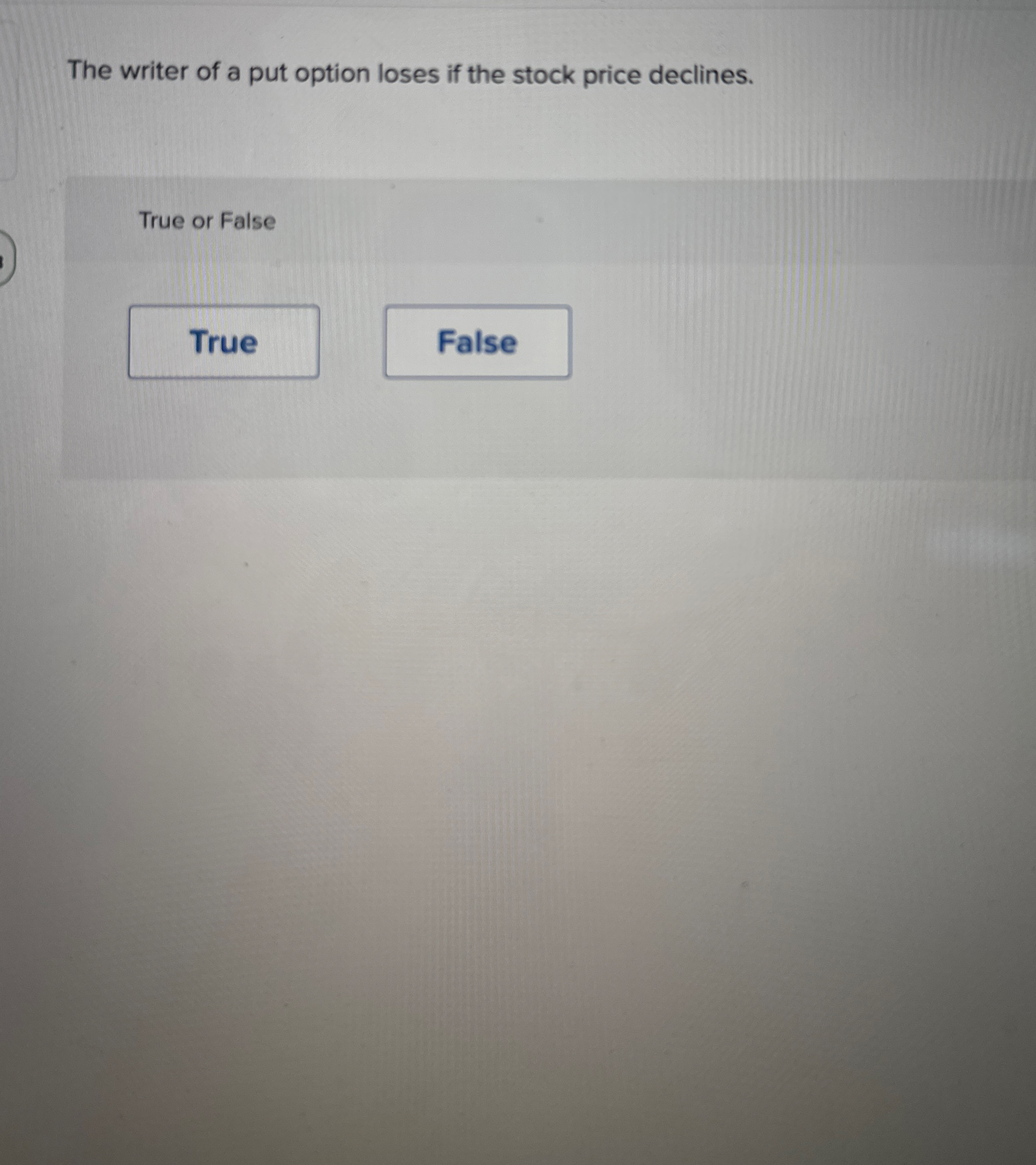 Solved The writer of a put option loses if the stock price | Chegg.com