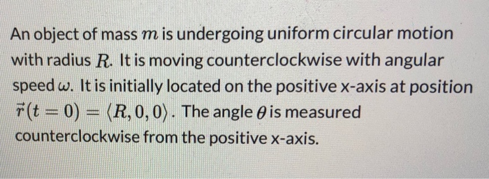 Solved An object of mass m is undergoing uniform circular | Chegg.com