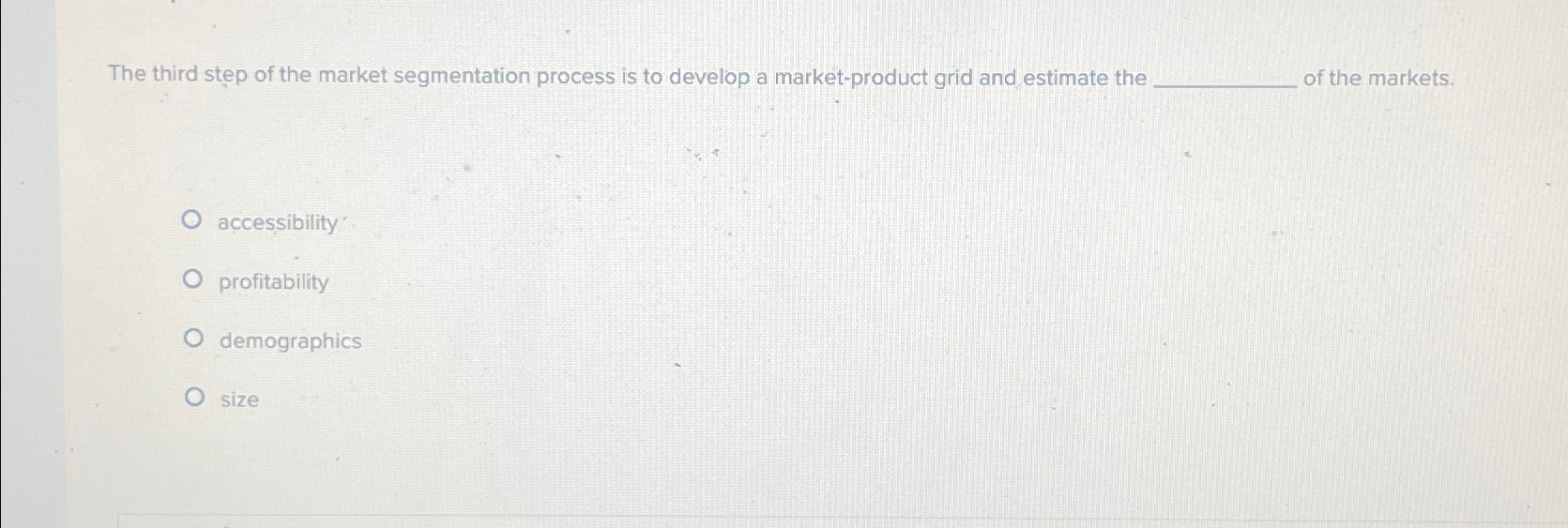 Solved The third step of the market segmentation process is | Chegg.com