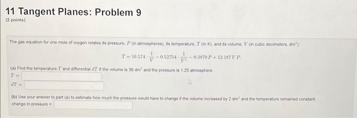 Solved 11 Tangent Planes: Problem 9 (2 points) The gas | Chegg.com