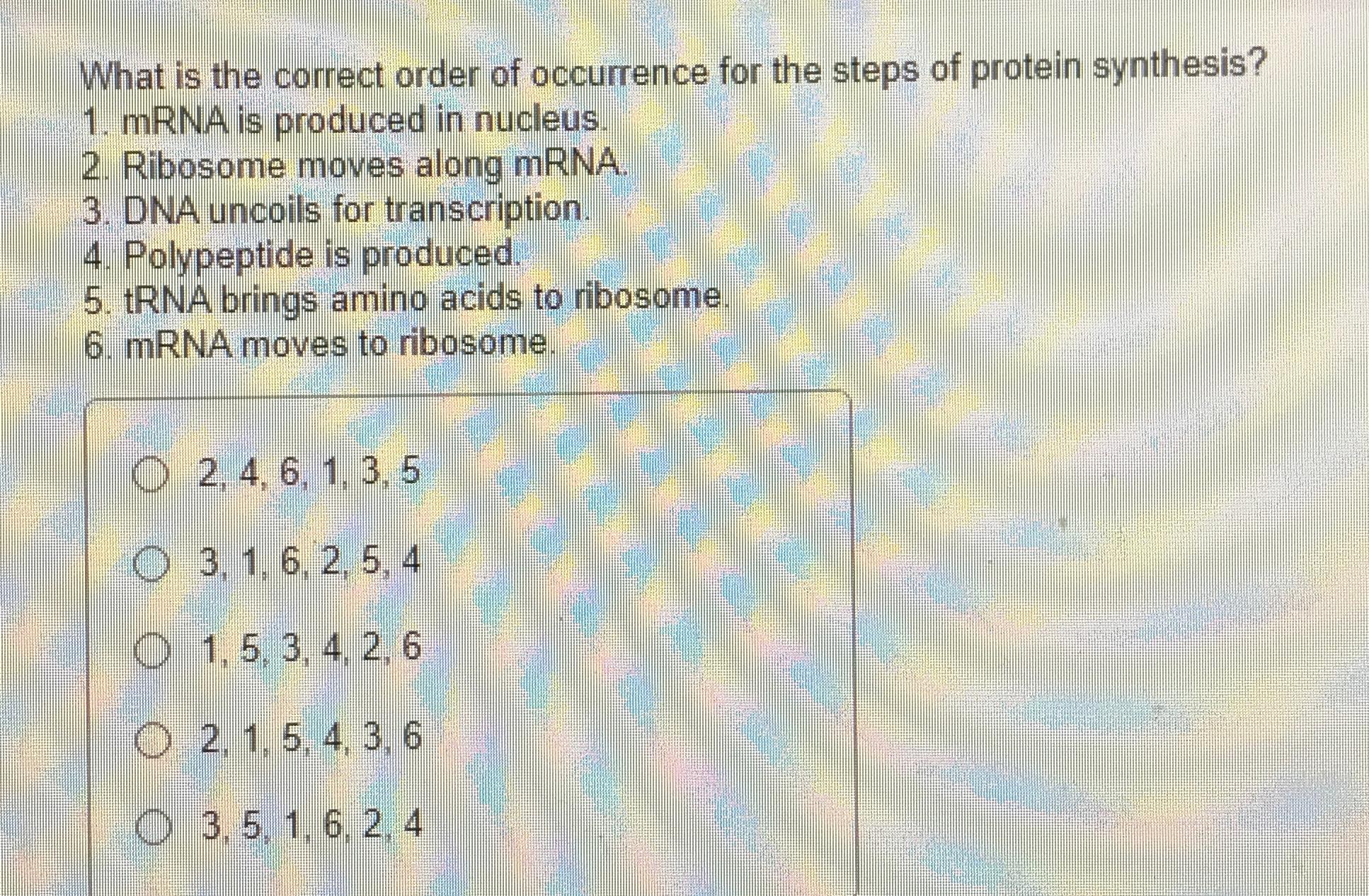 Solved What is the correct order of occurrence for the steps | Chegg.com