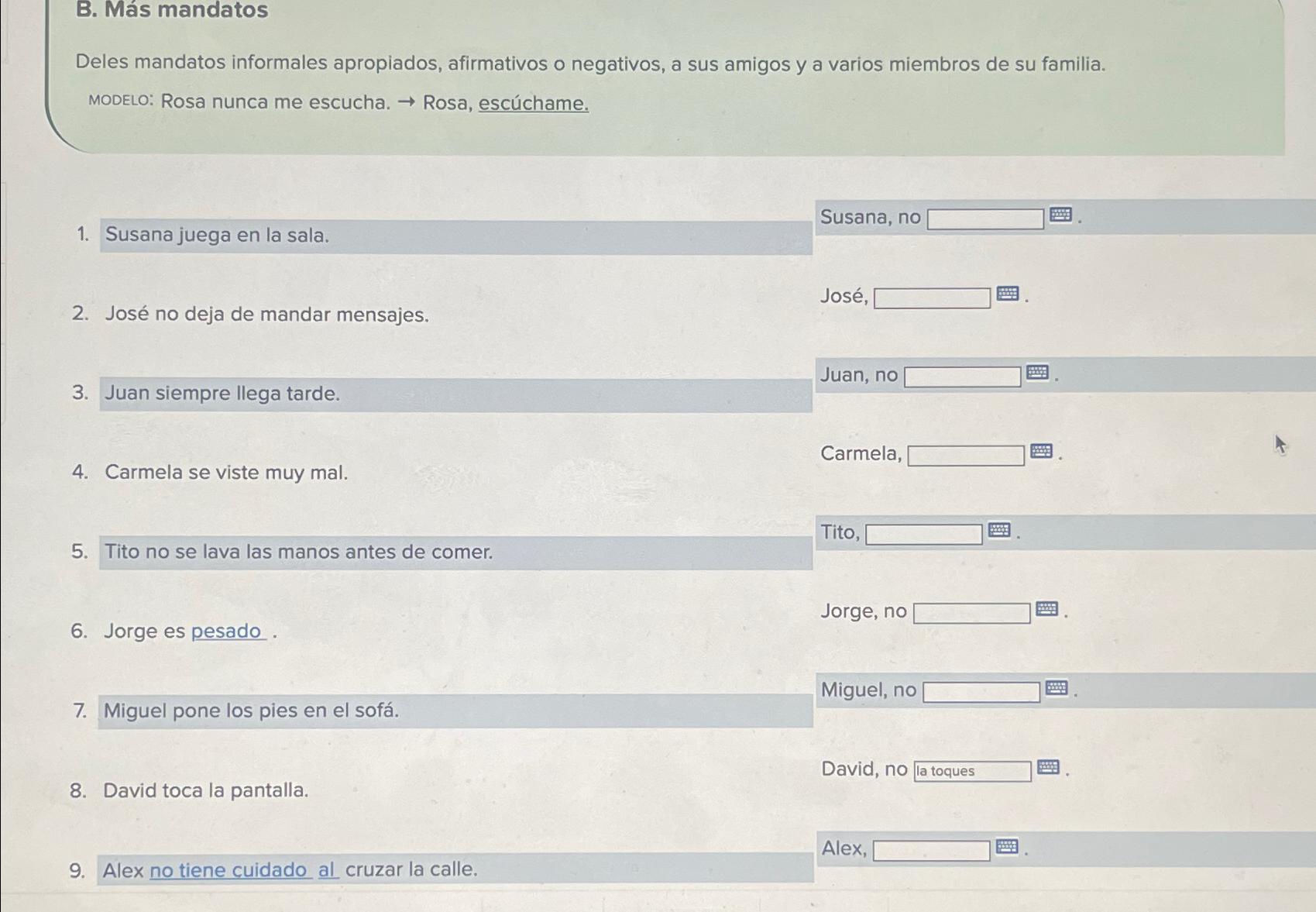 B. ﻿Más mandatosDeles mandatos informales apropiados, | Chegg.com