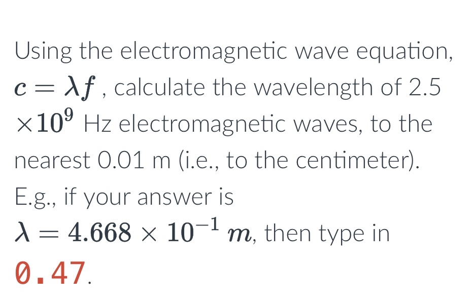 Solved Using the electromagnetic wave equation, c=λf, | Chegg.com