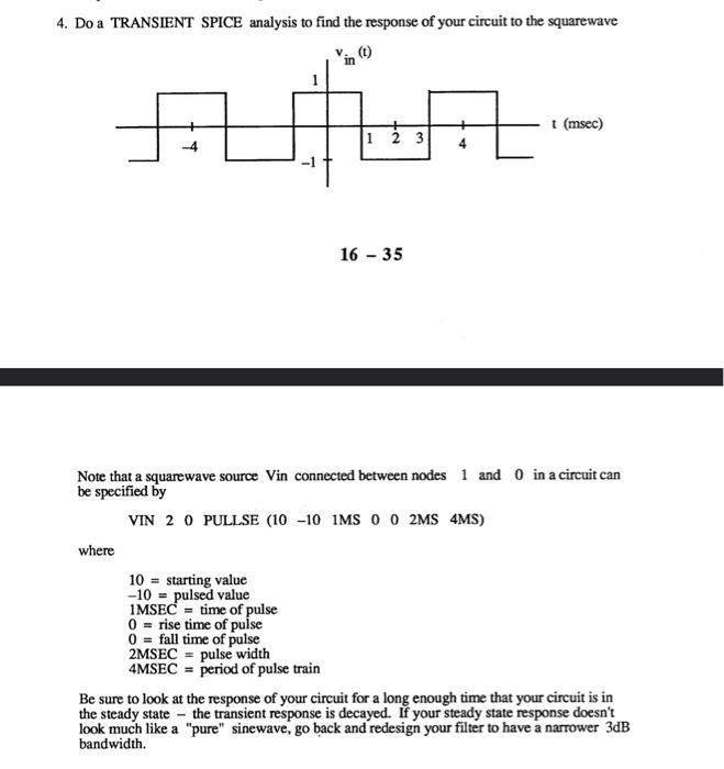4. Do a TRANSIENT SPICE analysis to find the response | Chegg.com
