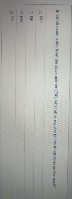 Solved In 32-bit mode, aside from the stack pointer (ESP), | Chegg.com