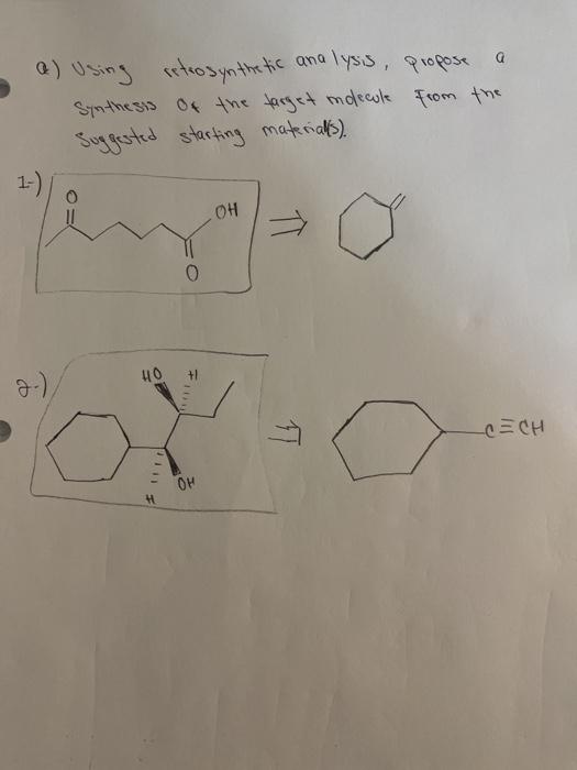 Solved Q a) Using retrosynthetic analysis, propose Synthesis | Chegg.com