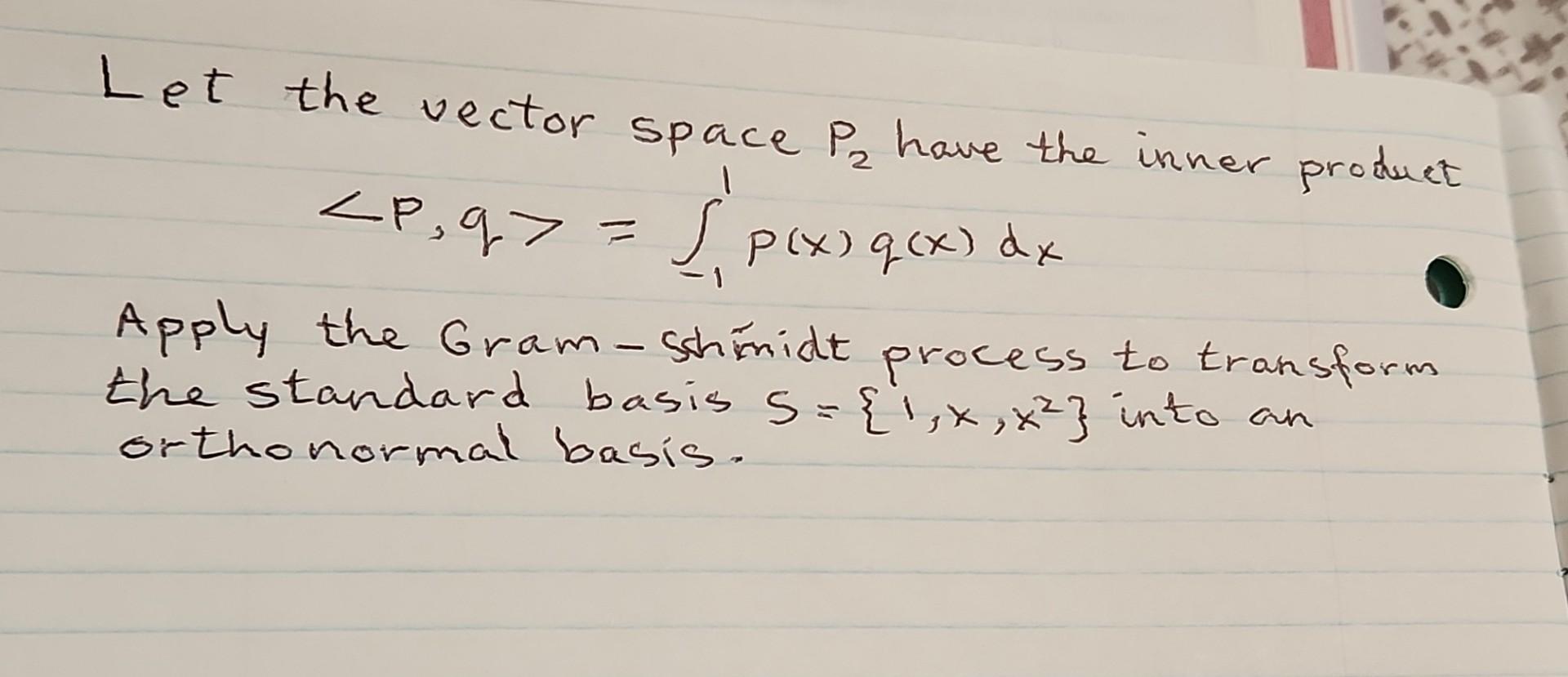 Solved Let The Vector Space P2 Have The Inner Product